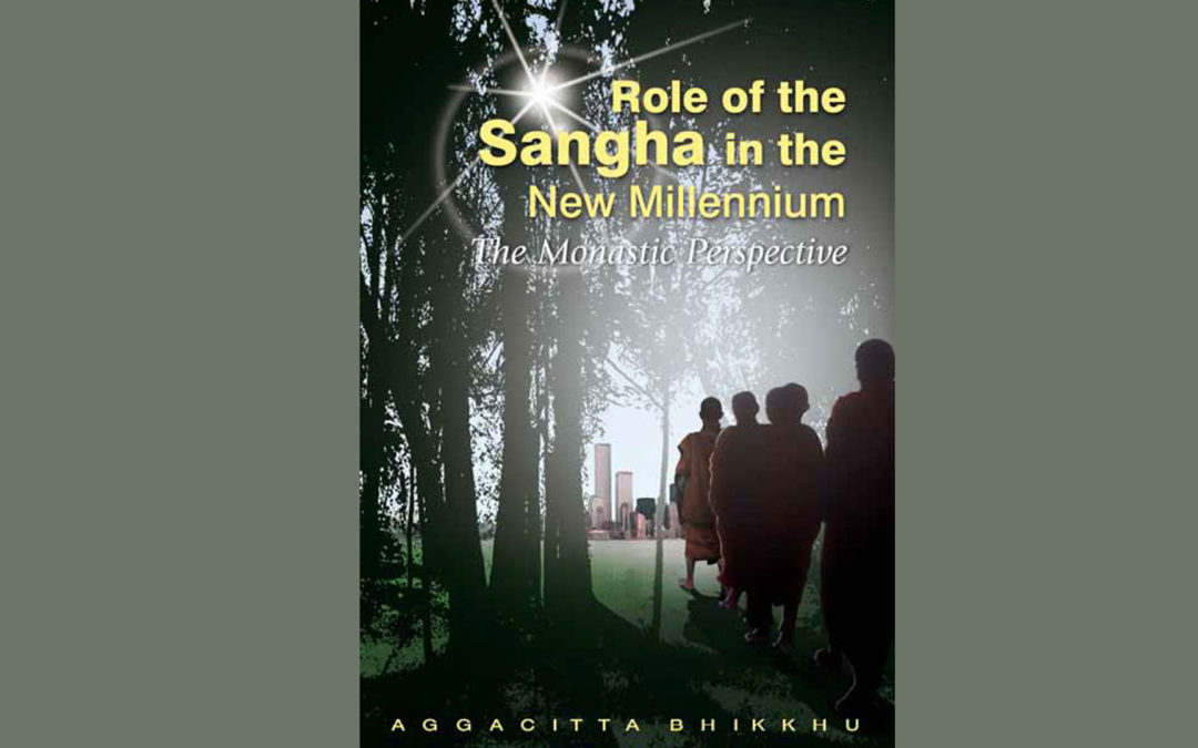 Role of the Sangha in the New Millennium | Sāsanārakkha Buddhist Sanctuary